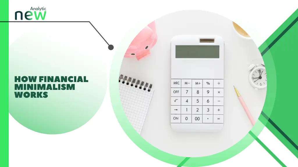 How financial minimalism works
