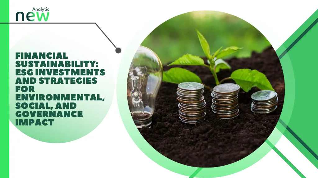 Financial Sustainability: ESG Investments and Strategies for ...