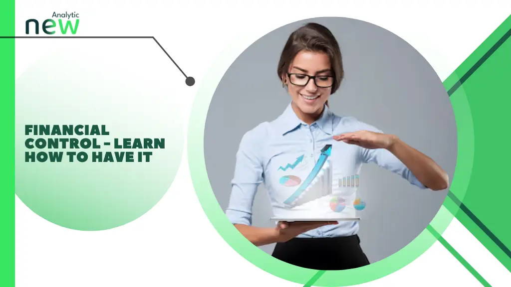Financial control - Learn how to have it - Analytic New