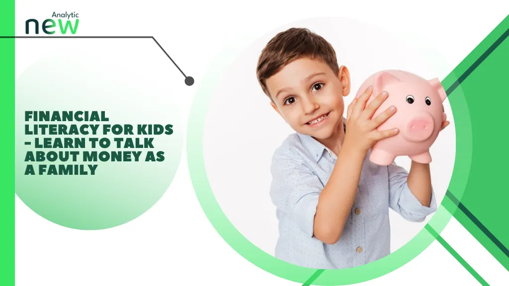 Financial literacy for kids – Learn to talk about money as a family