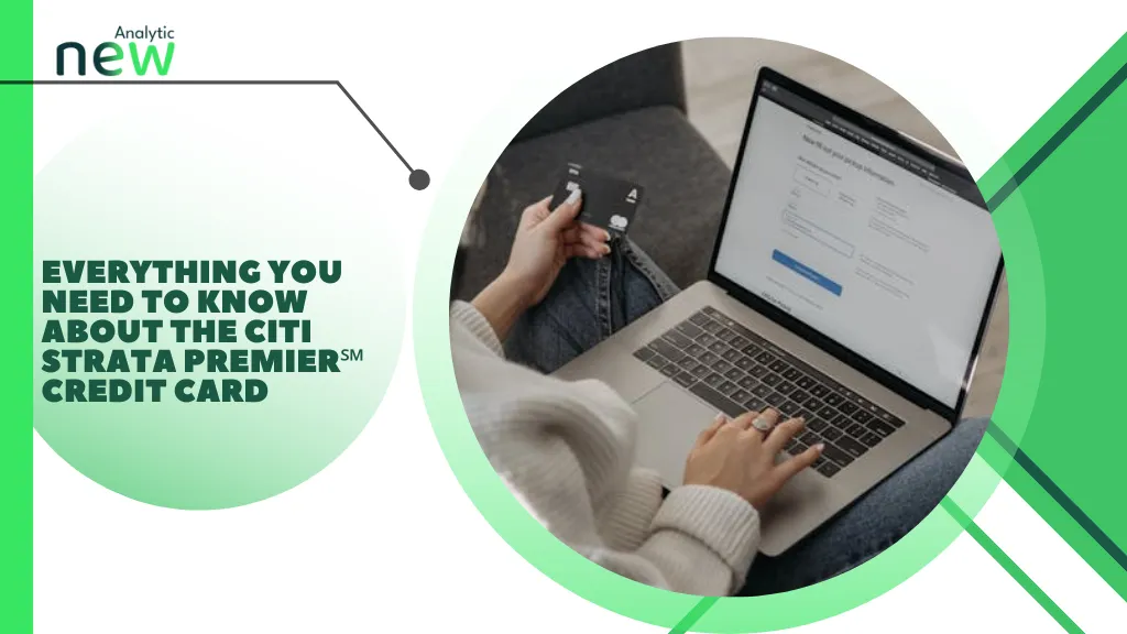 Everything You Need to Know About the Citi Strata Premier℠ Credit Card