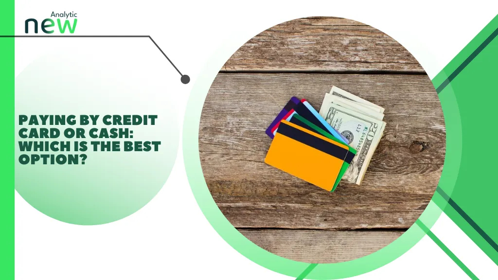 Paying by credit card or cash: which is the best option?