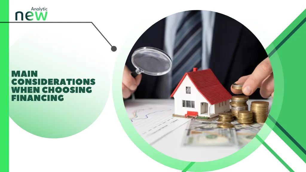 Main Considerations When Choosing Financing