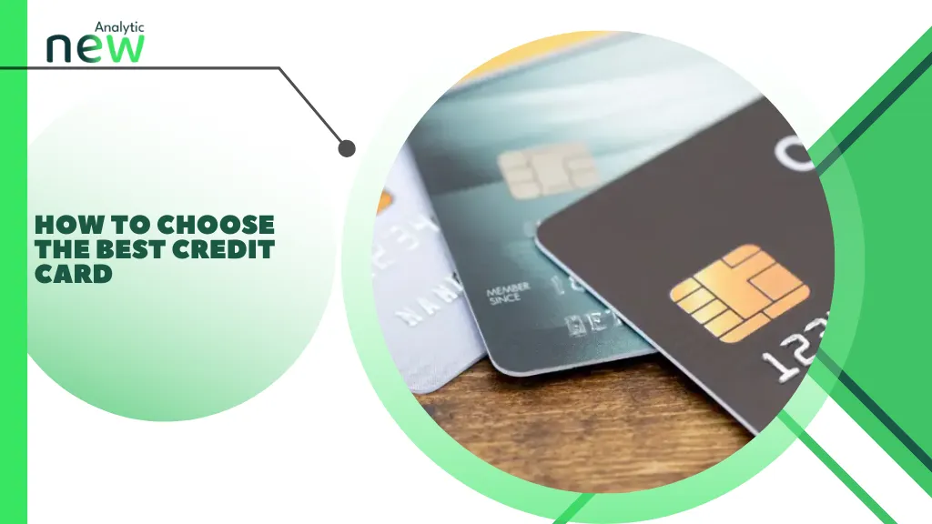 How to Choose the Best Credit Card