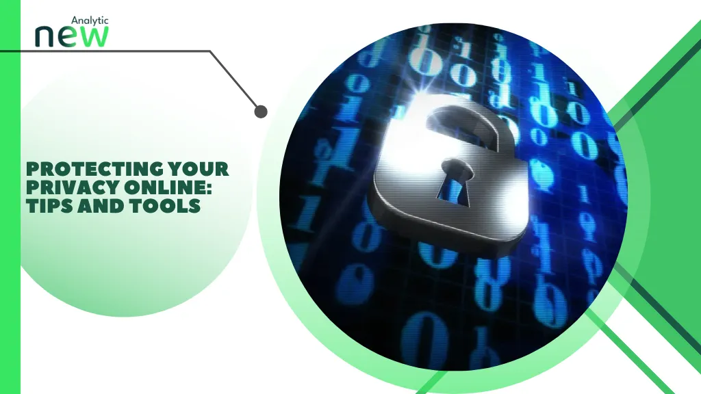 Protecting your privacy online: tips and tools