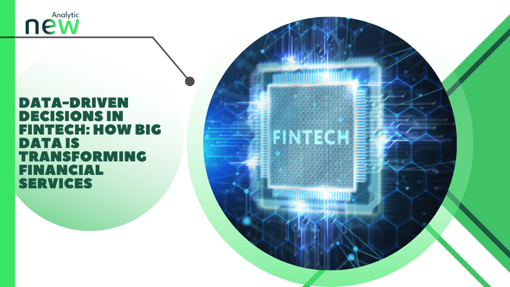 Data-Driven Decisions in Fintech: How Big Data is Transforming ...