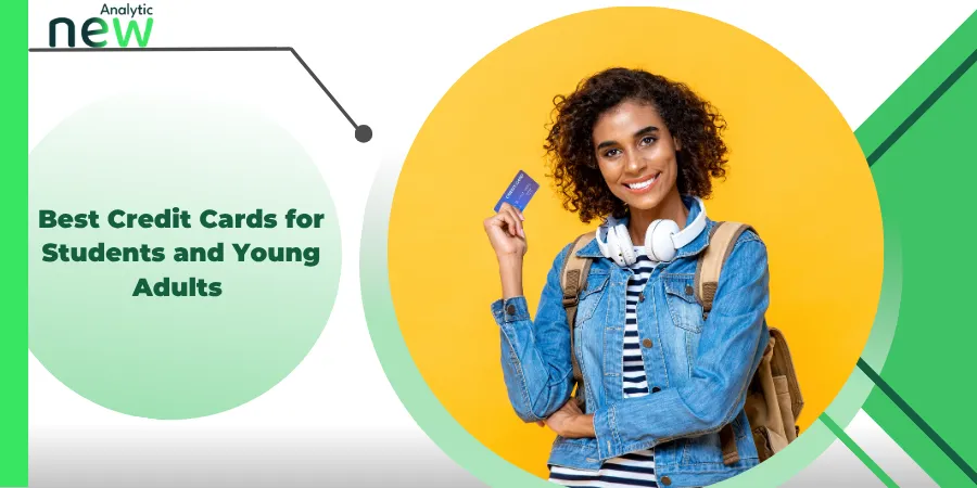 Best Credit Cards for Students and Young Adults